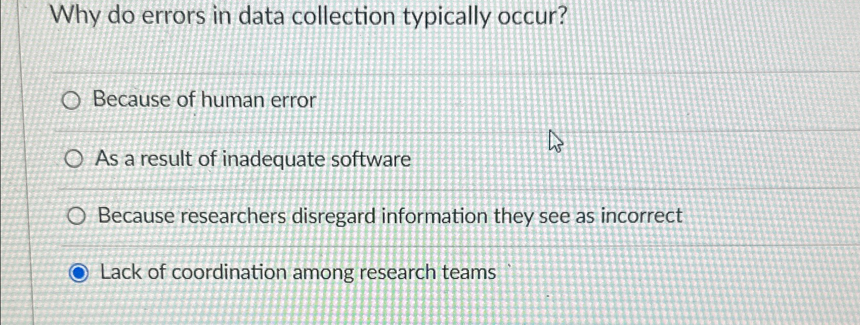 Solved Why do errors in data collection typically | Chegg.com