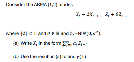Solved Consider the ARMA (1,2) ﻿model:xt-Oxt-1=Zt+θZt-2where | Chegg.com