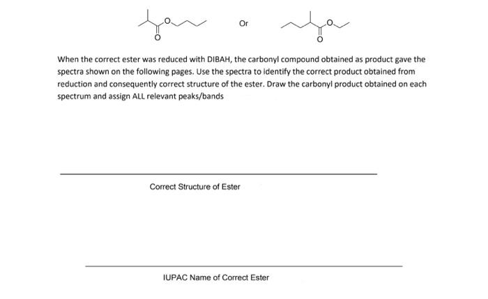 Solved you Or When the correct ester was reduced with DIBAH, | Chegg.com