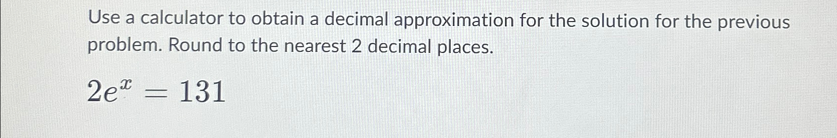 Solved Use a calculator to obtain a decimal approximation | Chegg.com