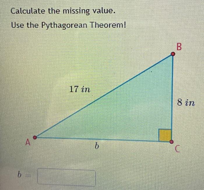 Solved Calculate the missing value. Use the Pythagorean | Chegg.com