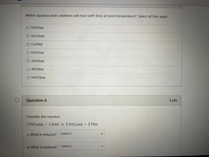 Solved Which aqueous ionic solutions will react with Sn(s) | Chegg.com