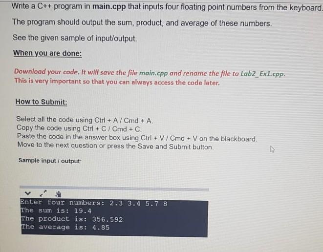 Solved Write a C++ program in main.cpp that inputs four | Chegg.com