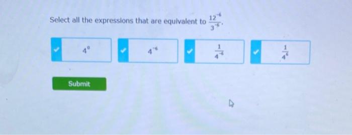 Solved Select all the expressions that are equivalent to | Chegg.com