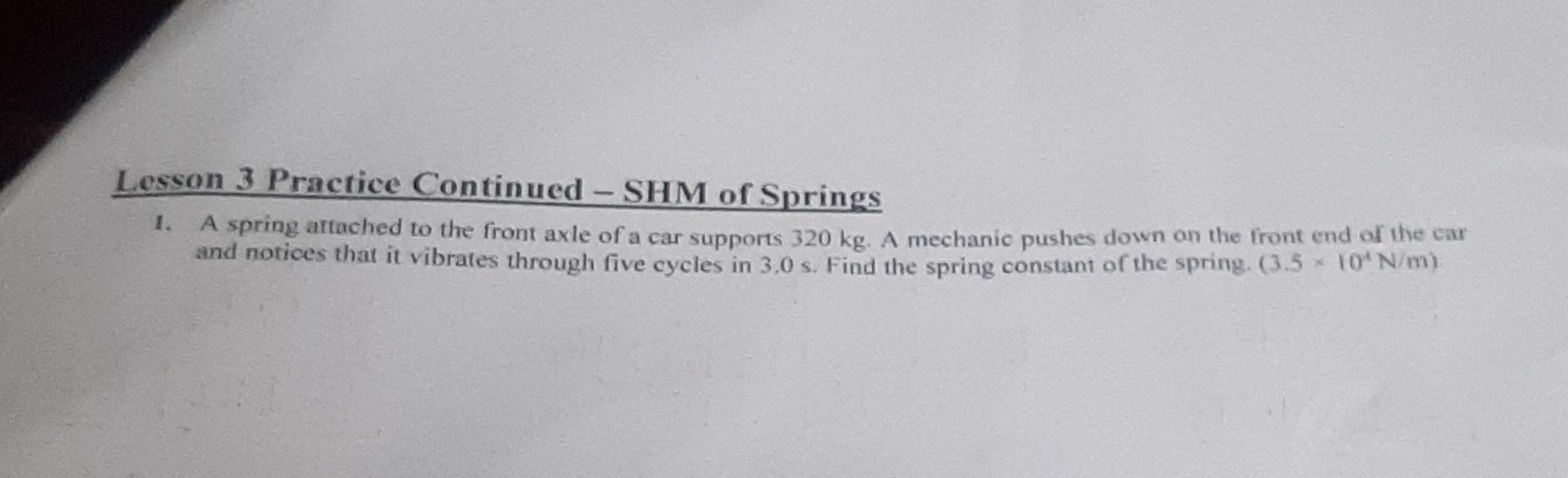 Solved Lesson 3 Practice Continued - SHM of Springs 1. A | Chegg.com