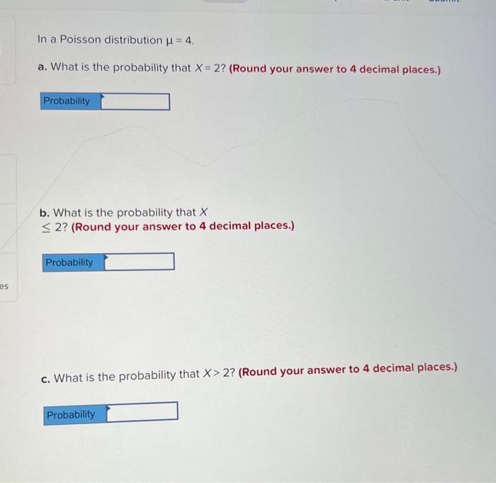 Solved In a Poisson distribution μ=4 a. What is the | Chegg.com