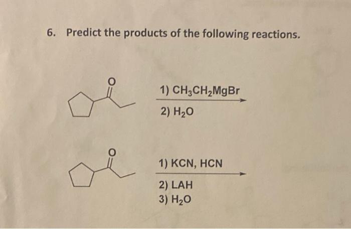 Solved 6. Predict the products of the following reactions. O | Chegg.com