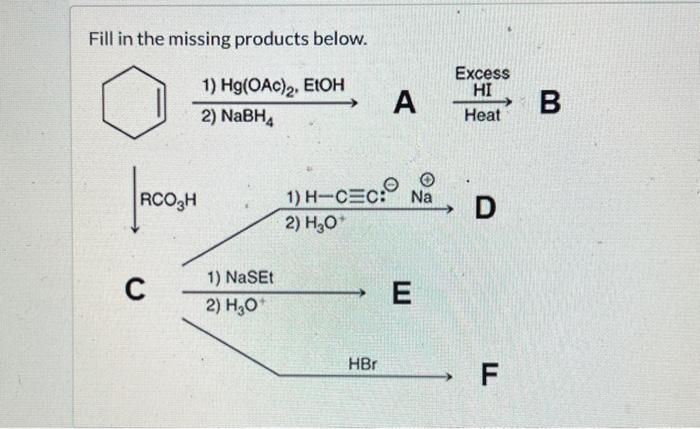 Solved Fill in the missing products below. 1) Hg(OAC)2,EtOH | Chegg.com
