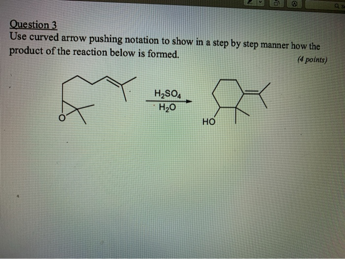 Solved Question 3 Use curved arrow pushing notation to show | Chegg.com