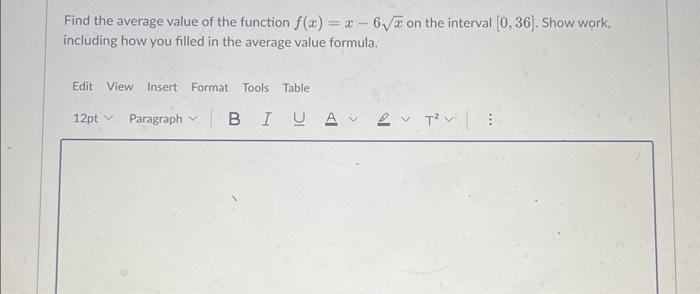 Solved Find the average value of the function f(x)=x−6x on | Chegg.com