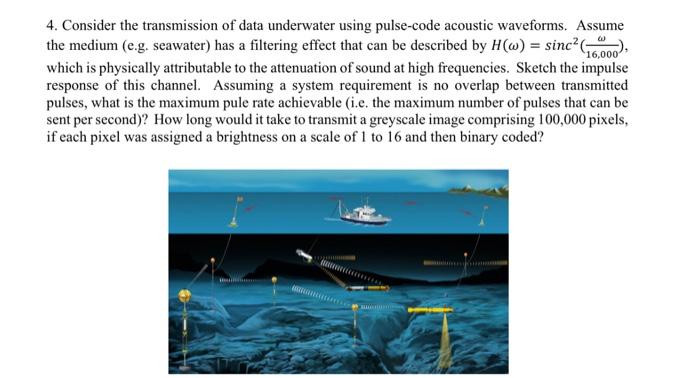 Solved w 4. Consider the transmission of data underwater | Chegg.com