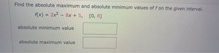 Solved Find the absolute maximum and absolute minimum values | Chegg.com
