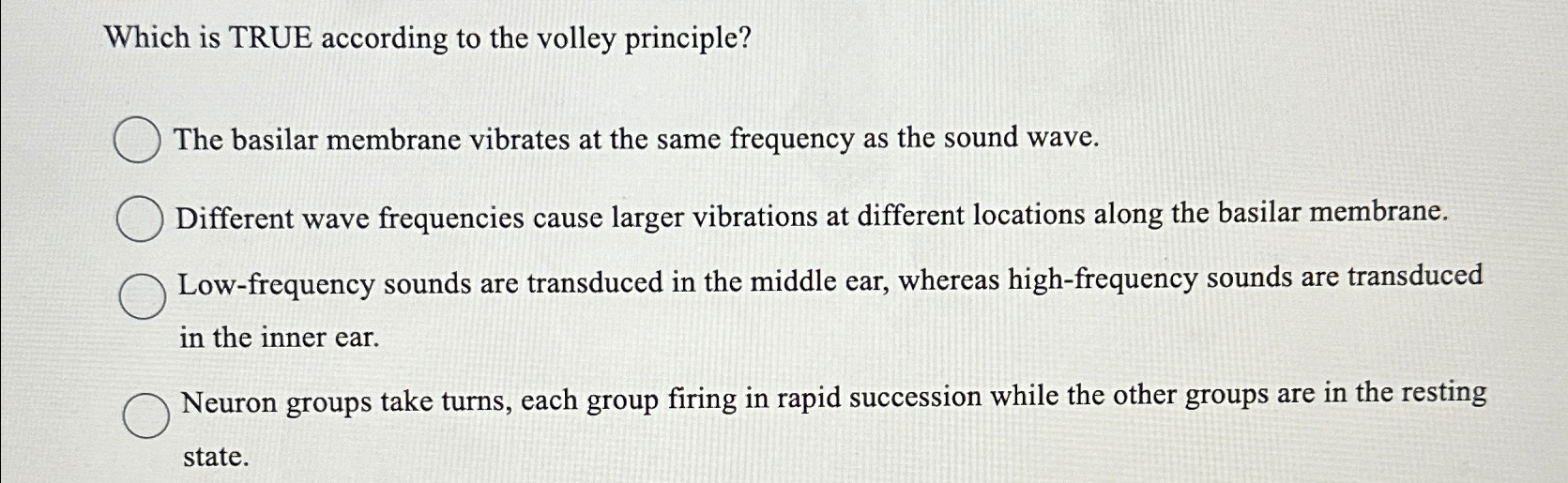 Solved Which is TRUE according to the volley principle?The | Chegg.com