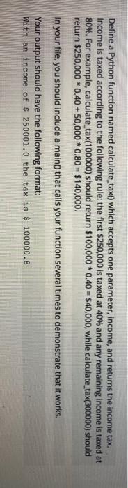 Solved Define a Python function named calculate tax() which | Chegg.com