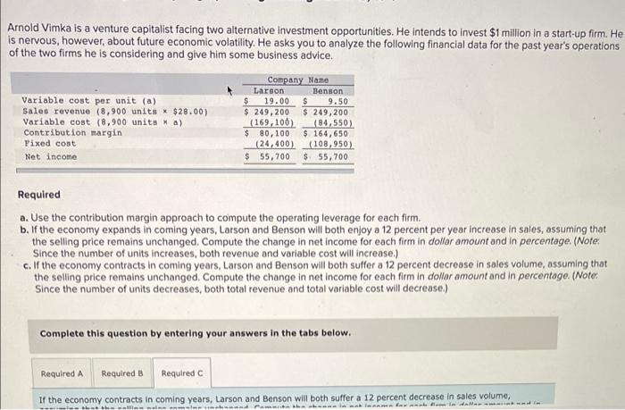 Solved Arnold Vimka is a venture capitalist facing two | Chegg.com