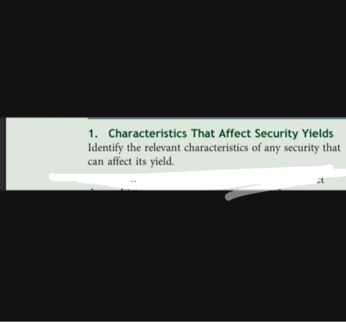 Solved 1. Characteristics That Affect Security Yields | Chegg.com