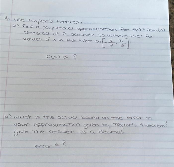 Solved 4 use taylor's theorem... a) find a polynomial | Chegg.com