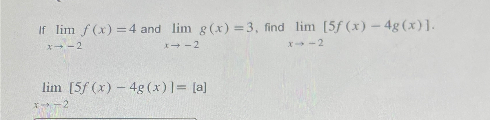 Solved If limx→-2f(x)=4 ﻿and limx→-2g(x)=3, ﻿find | Chegg.com
