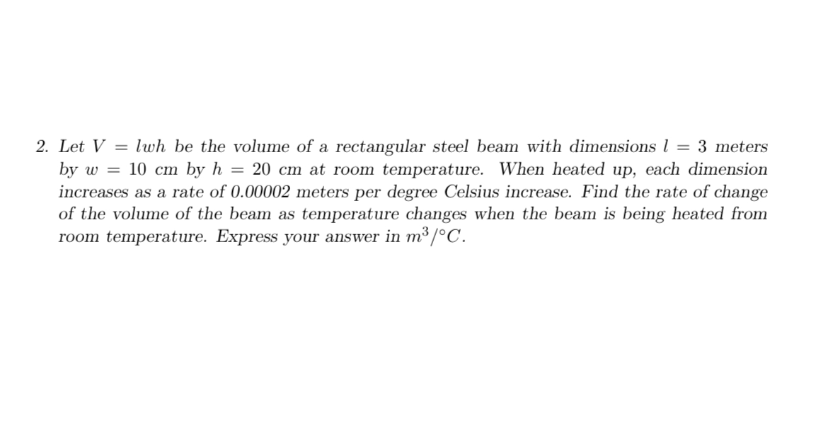 Solved Let V=lwh ﻿be the volume of a rectangular steel beam | Chegg.com