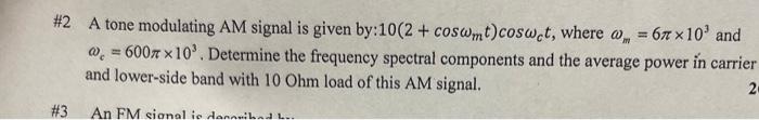 Solved \#2 A tone modulating AM signal is given by: | Chegg.com