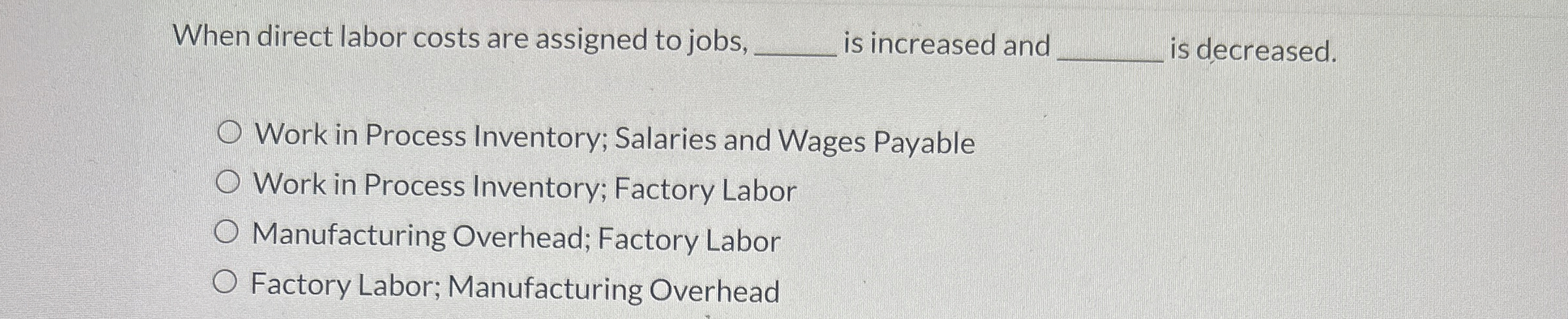 Solved When direct labor costs are assigned to jobs,is | Chegg.com