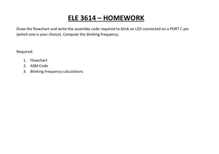 ELE 3614 - HOMEWORK Draw the flowchart and write the | Chegg.com