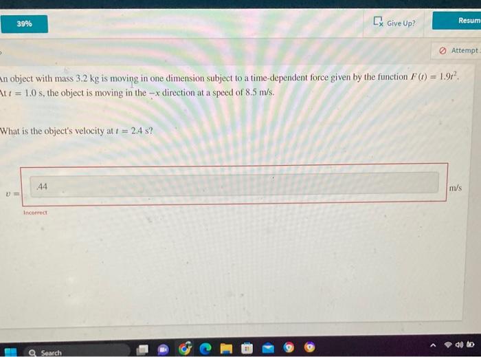 Solved object with mass 3.2 kg is moving in one dimension | Chegg.com