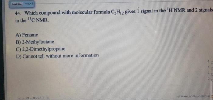 Solved 44. Which compound with molecular formula CsH 2 | Chegg.com