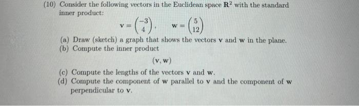 Solved (10) Consider the following vectors in the Euclidean | Chegg.com