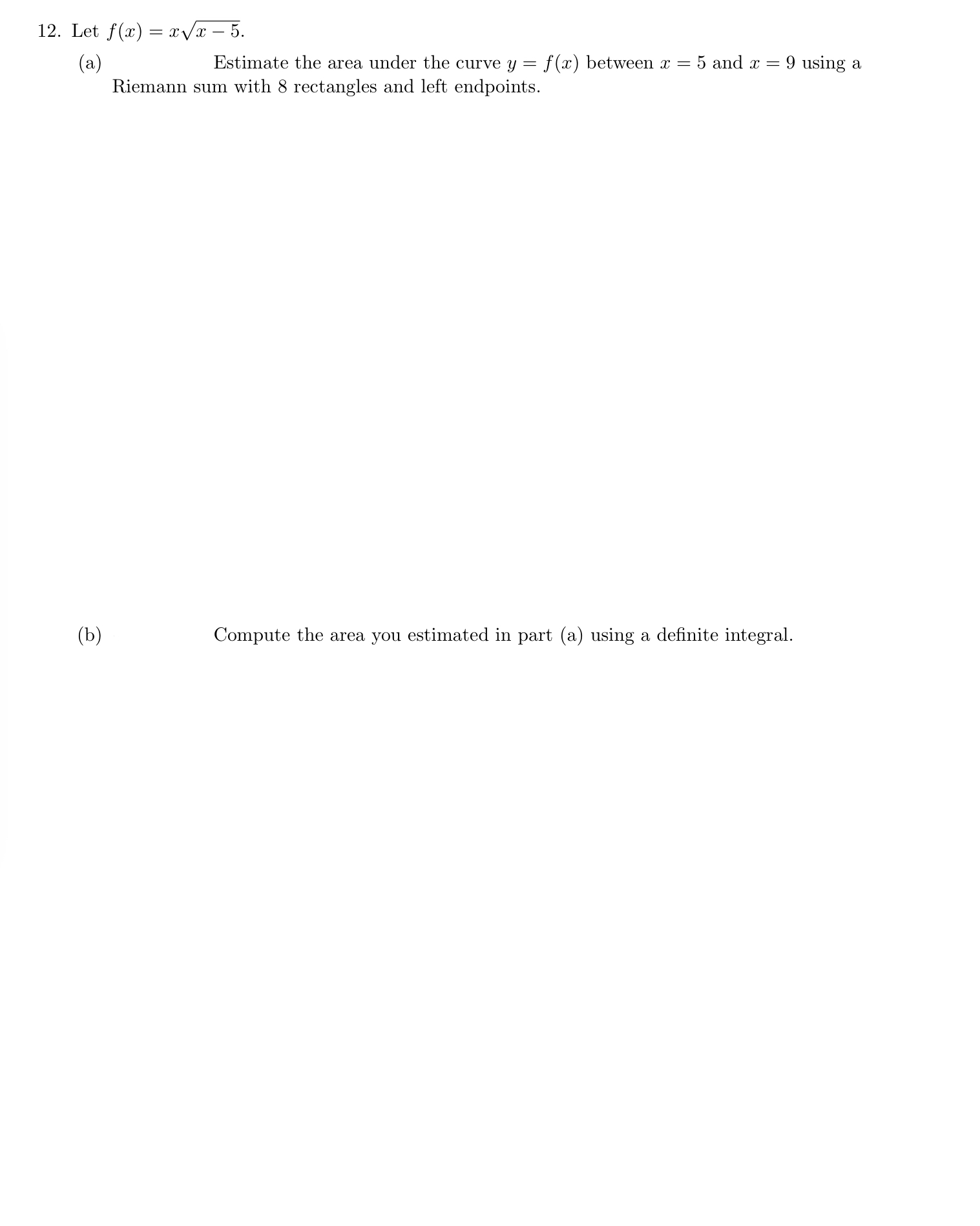 Solved Let f(x)=xx-52.(a) ﻿Estimate the area under the curve | Chegg.com