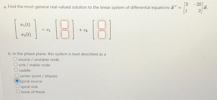 Solved a. Find the most general real-valued solution to the | Chegg.com