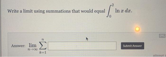 Solved Write A Limit Using Summations That Would Equal In X 