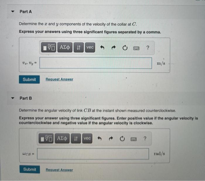 Solved The angular velocity of link AB is WAB = 6.5 rad/s. | Chegg.com