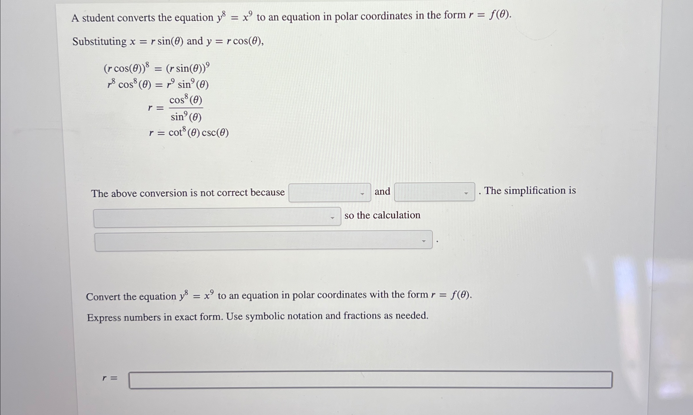 Solved A student converts the equation y8=x9 ﻿to an equation | Chegg.com