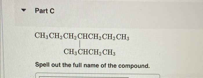 Solved Part A CH3 CH3 CH3CH2CHCH2 CCH3 CH3 Spell out the | Chegg.com