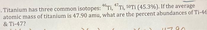 Solved Titanium has three common isotopes: | Chegg.com