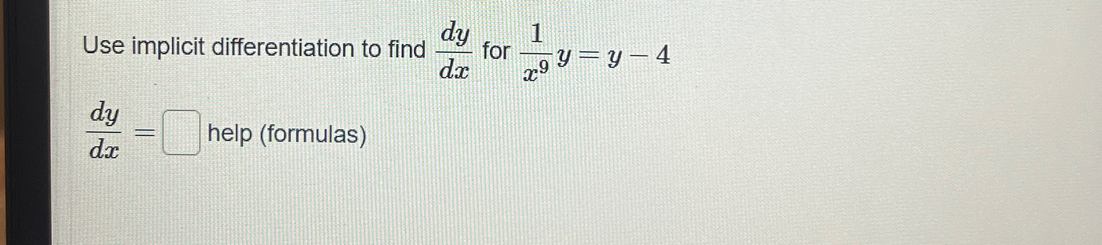 Solved Use implicit differentiation to find dydx ﻿for | Chegg.com