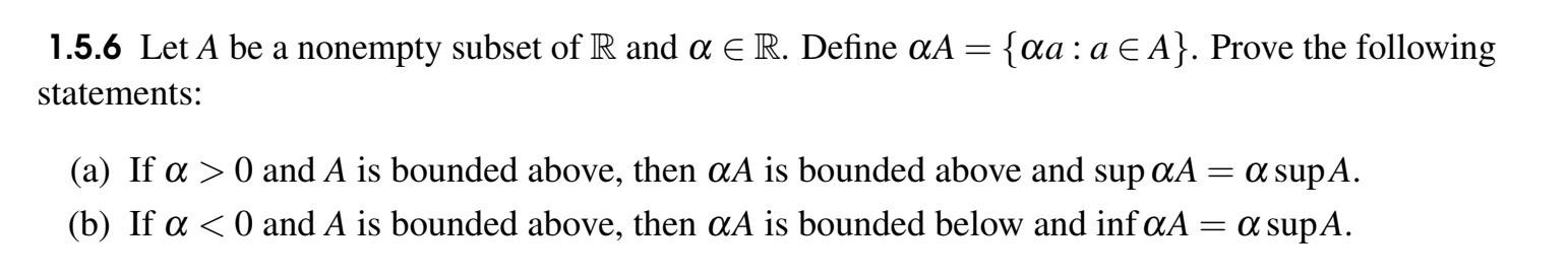 Solved 1.5.6 Let A be a nonempty subset of R and α∈R. Define | Chegg.com