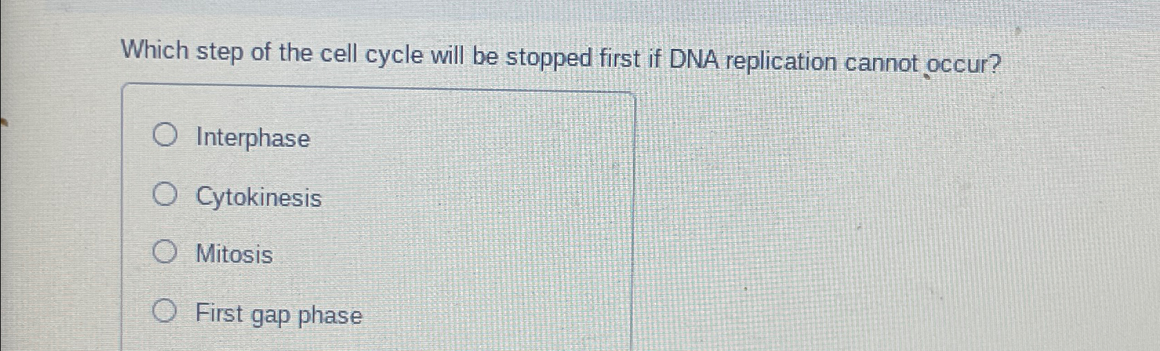 Solved Which step of the cell cycle will be stopped first if | Chegg.com
