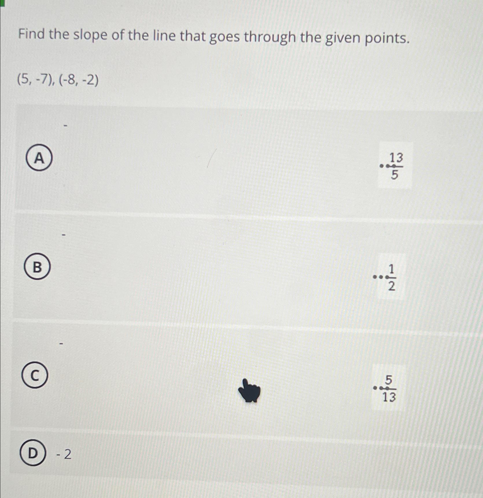 Solved Find the slope of the line that goes through the | Chegg.com