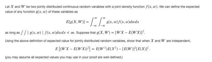 Solved Let X and W be two jointly distributed continuous | Chegg.com