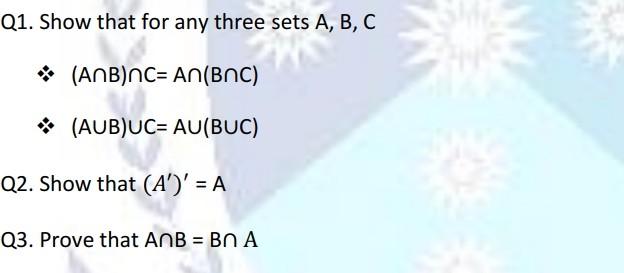 Solved Q1. Show that for any three sets A, B, C (ANB)NC= | Chegg.com