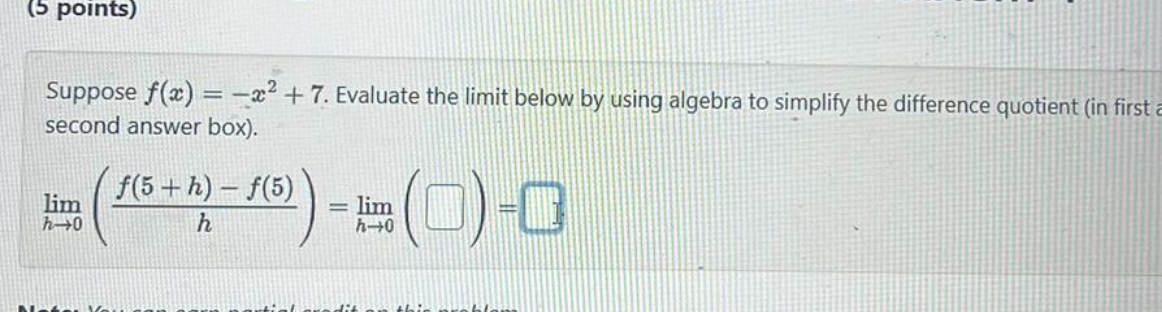 Solved Suppose f(x)=-x2+7. ﻿Evaluate the limit below by | Chegg.com