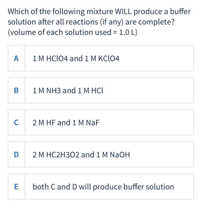 Solved Which of the following mixture WILL produce a buffer | Chegg.com