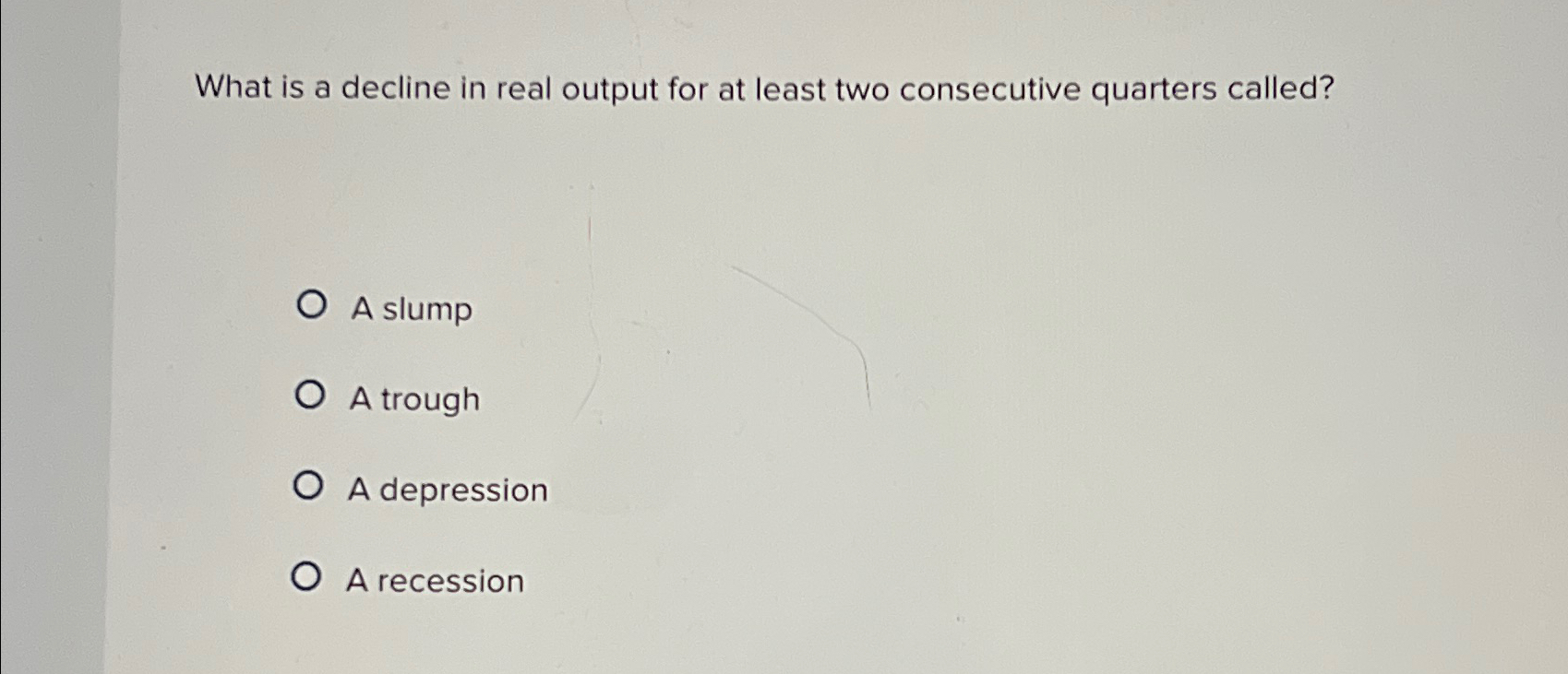 Solved What is a decline in real output for at least two | Chegg.com