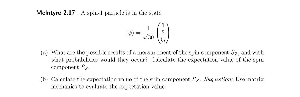 Solved McIntyre 2.17 ﻿A spin-1 ﻿particle is in the | Chegg.com