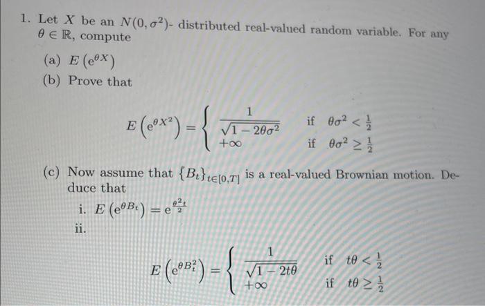 Solved 1. Let X be an N(0,σ2) - distributed real-valued | Chegg.com