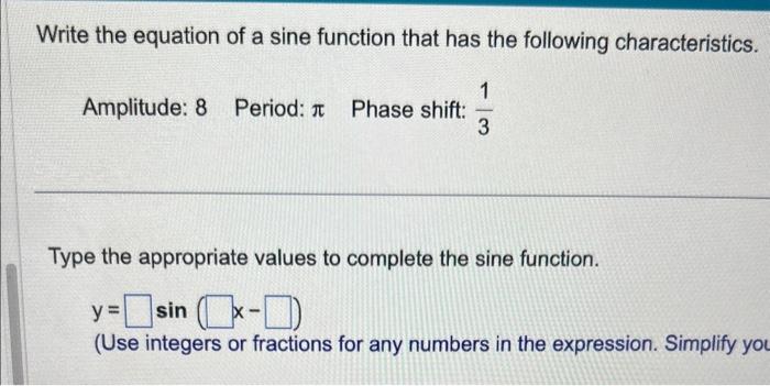 Solved Write the equation of a sine function that has the | Chegg.com