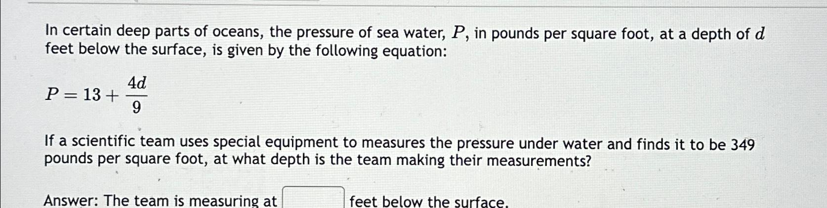 Solved In certain deep parts of oceans, the pressure of sea | Chegg.com