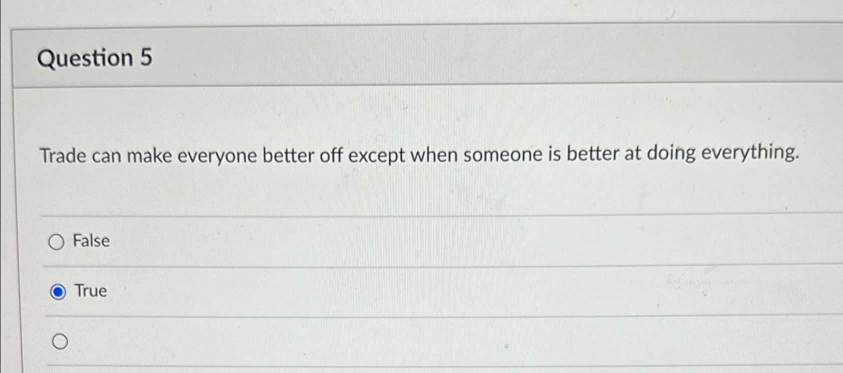 Solved Question 5Trade can make everyone better off except | Chegg.com